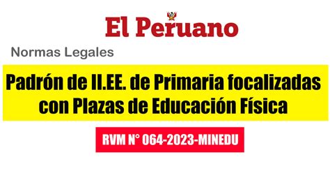Nuevo Padrón De Ii Ee De Primaria Focalizadas Con Plazas De Educación Física 2023 ~ El RincÓn