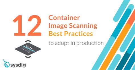 12 Container Image Scanning Best Practices To Adopt Sysdig