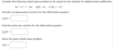 Solved Consider The Following Initial Value Problem To Be Chegg