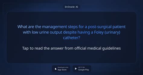 What Are The Management Steps For A Post Surgical Patient With Low Urine Output Despite Having A