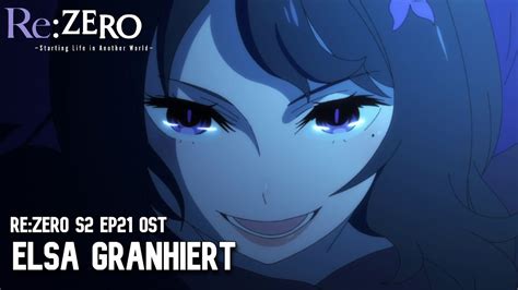 Re Zero Season 2 Episode 21 Elsa Granhiert Theme Soundtrack Cover Youtube