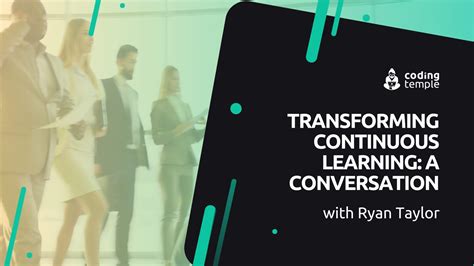 transforming continuous learning a conversation with ryan taylor