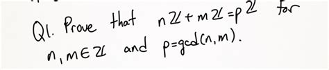 Solved Q Prove That NZ MZ PZ For N MZ And P Gcd N M Chegg