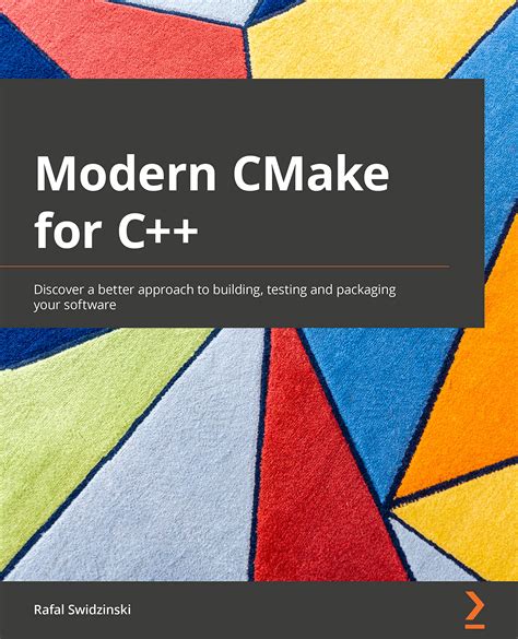 Modern Cmake For C Discover A Better Approach To Building Desertcart India
