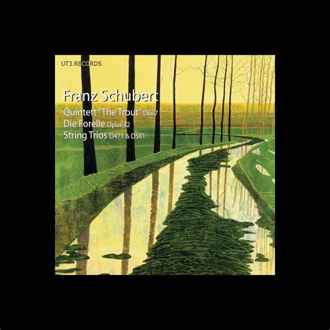 Schubert Die Forelle Etc》 Pascal Mantin Lorenzo Gatto Diederik Suys Sébastien Walnier