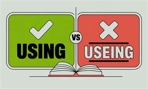 Using Vs Useing Understanding The Correct Spelling