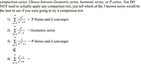 Solved Comparison Series Choose Between Geometric Series Chegg Com