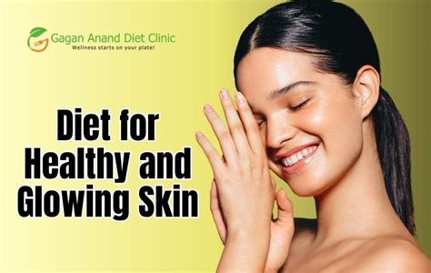 Best Diet For Healthy And Glowing Skin Dietitian Gagan