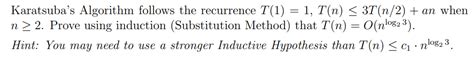 solved karatsuba s algorithm follows the recurrence t 1