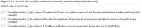 Suppose A Is A 7x5 Matrix How Many Pivot Columns Must A Have If Its