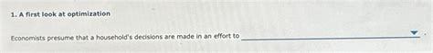 Solved A First Look At Optimizationeconomists Presume That A