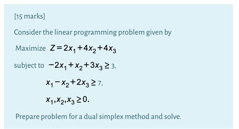 Solved 15 Marks Consider The Linear Programming Problem