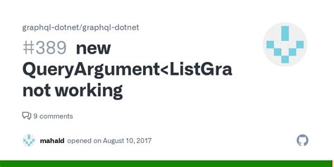 New Queryargument Not Working · Issue 389 · Graphql Dotnetgraphql