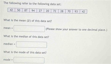 solved the following refer to the following data set what is the mean