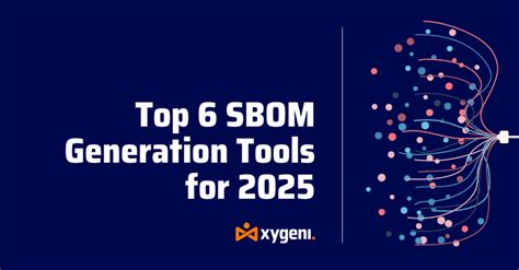Top 6 Sbom Tools For 2025 Xygeni
