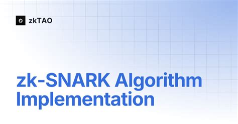 zk snark algorithm implementation zktao