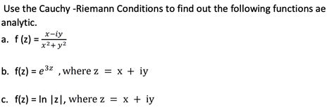 solved use the cauchy riemann conditions to find out the