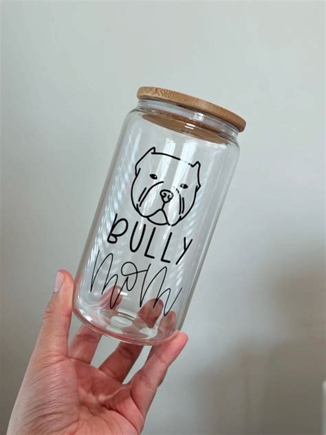 Bully Mom Glass Cup American Bully Beer Can Glass Bully Lovers Tumbler Etsy