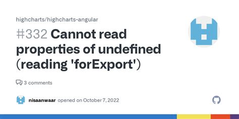 Cannot Read Properties Of Undefined Reading Forexport · Issue 332 · Highchartshighcharts