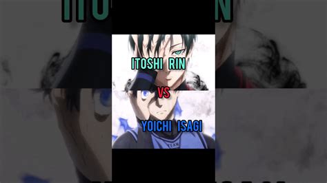 Itoshi Rin Vs Yoichi Isagi Youtube
