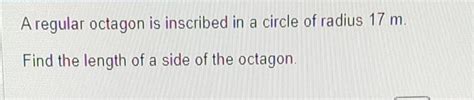 solved a regular octagon is inscribed in a circle of radius