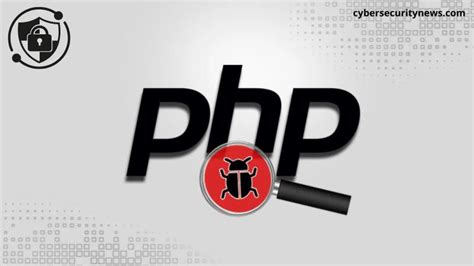 critical php vulnerabilities let attackers inject commands patch now