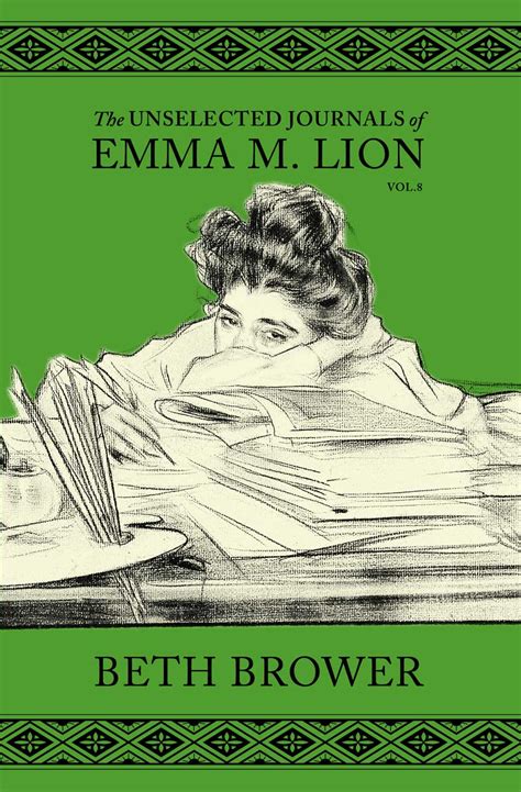 The Unselected Journals Of Emma M Lion Vol 8