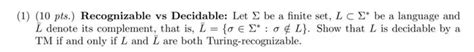 1 10 Pts Recognizable Vs Decidable Let Σ Be A