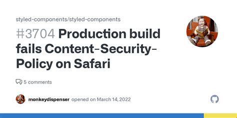 Production Build Fails Content Security Policy On Safari · Issue 3704