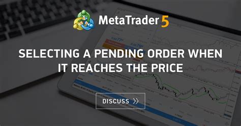 Selecting A Pending Order When It Reaches The Price Symbols Mql4