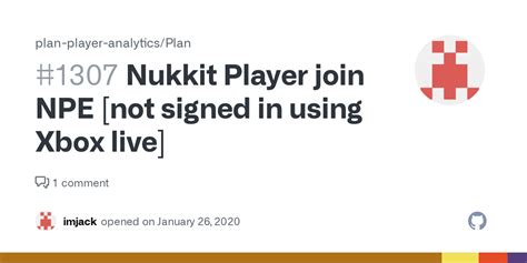 Nukkit Player Join Npe Not Signed In Using Xbox Live · Issue 1307 · Plan Player Analytics