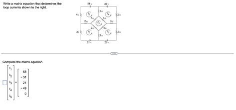 Write A Matrix Equation That Determines The Loop