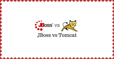 JBoss Vs Tomcat What S The Difference Which Server Is Right For You
