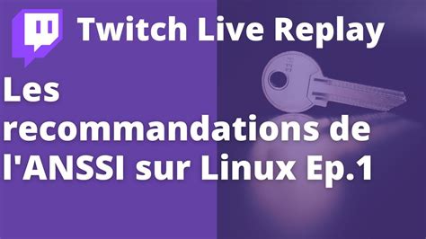 Papotage Du Vendredi Les Recommandations De Lanssi Sur Les Serveurs Linux Partie 1 Youtube
