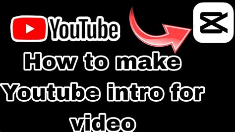 How To Make Youtube Video Intro By Capcut ️ Youtube