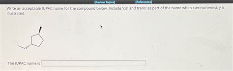 Solved Review Toples References Write An Acceptable IUPAC Chegg Com