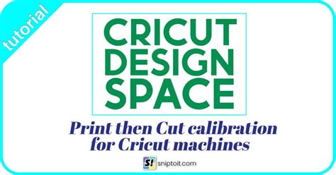 Print Then Cut Calibration For Cricut Machines Snip To It