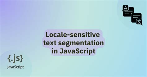 Intlsegmenter For L10n In Javascript Bsmth