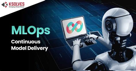 Mlops Continuous Model Delivery Ksolves