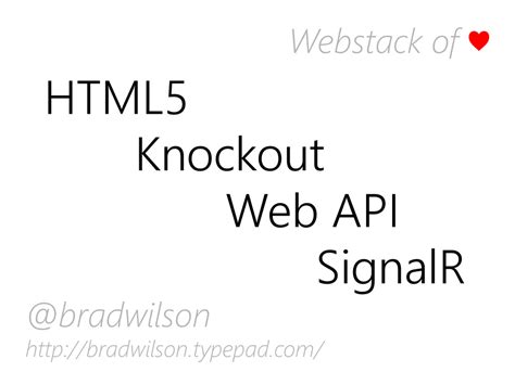 html 5 knockout asp web api signalr webstack of love speaker deck