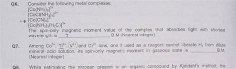 Q6 Consider The Following Metal Complexes [co Nh3 0 ]3 [cocl Nh2 2]2