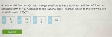 Solved A Polynomial Function F X With Integer Coefficients Has A Leading Coefficient Of And
