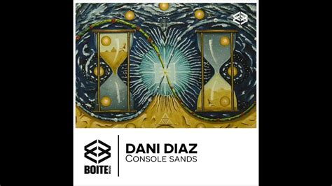Boite Music Bm093 Dani Diaz Console Operator Original Mix Youtube