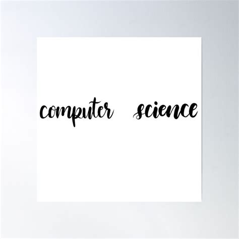 Computer Science Calligraphy Poster For Sale By Yitingzarts Computer Science How To Write