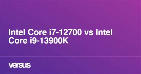 Intel Core I7 12700 Vs Intel Core I9 13900k ¿cuál Es La Diferencia