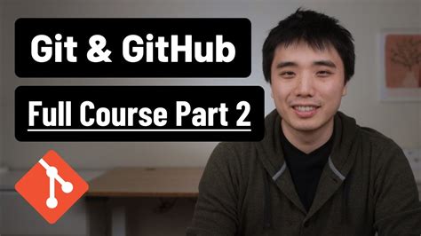 Git And Github 0 Experience To Professional In 1 Tutorial Part 2