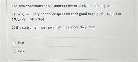 Solved The Two Conditions Of Consumer Utility Maximization