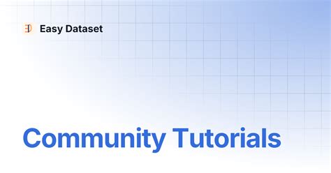Community Tutorials Easy Dataset