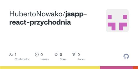 GitHub HubertoNowako Jsapp React Przychodnia