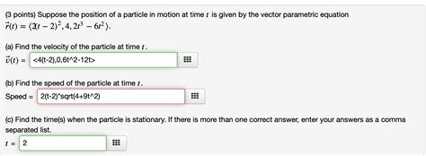 Solved Points Suppose The Position Of A Particle In Chegg